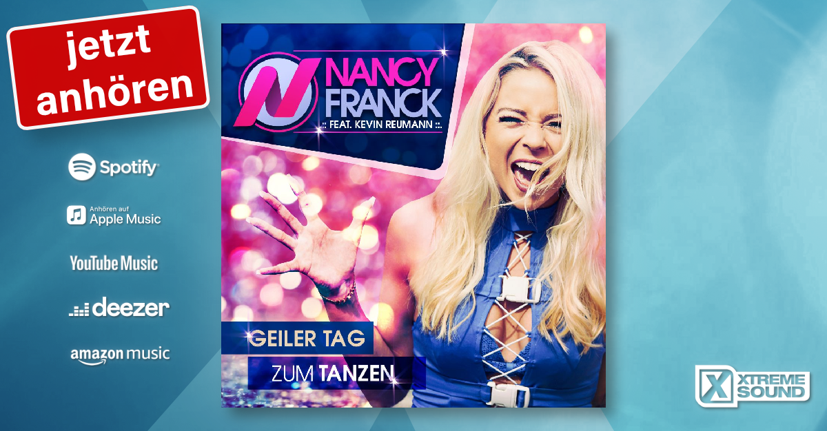 Geiler Tag zum Tanzen – Nancy Franck feat. Kevin Reumann | Xtreme Sound ...