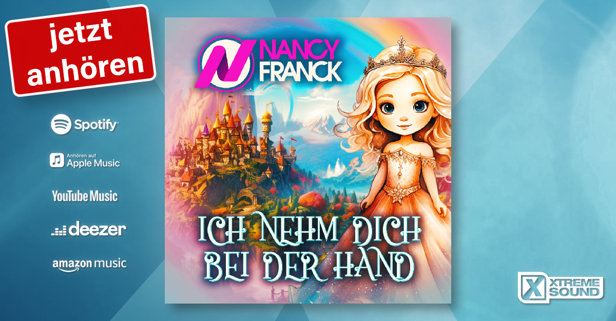 Ich nehm dich bei der Hand – Nancy Franck | Xtreme Sound - Schlager ...