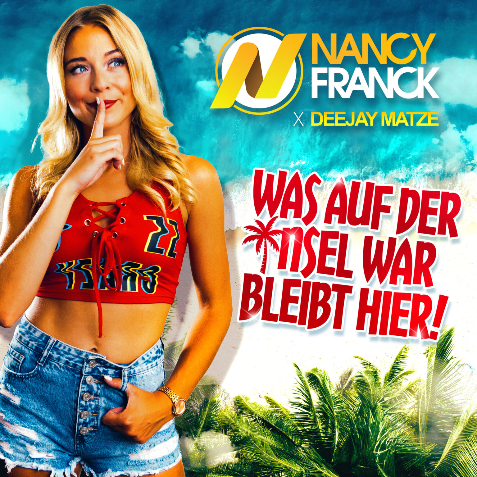 Was auf der Insel war bleibt hier – Nancy Franck feat. Deejay Matze ...