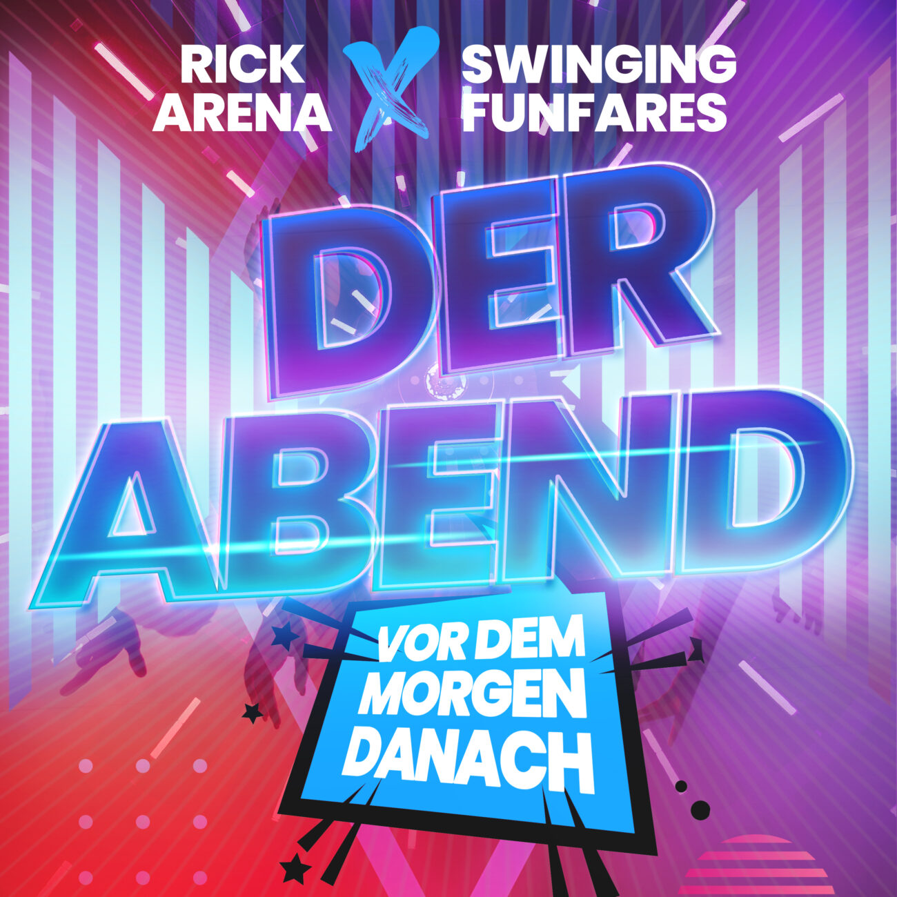 Der Abend vor dem Morgen danach – Rick Arena x Swinging Funfares ...
