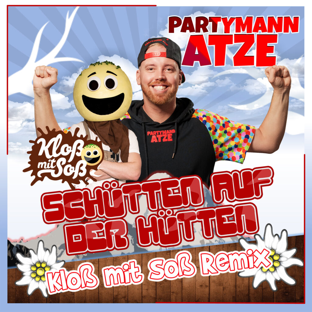 Schütten auf der Hütten (Kloß mit Soß Remix) – Partymann Atze | Xtreme ...