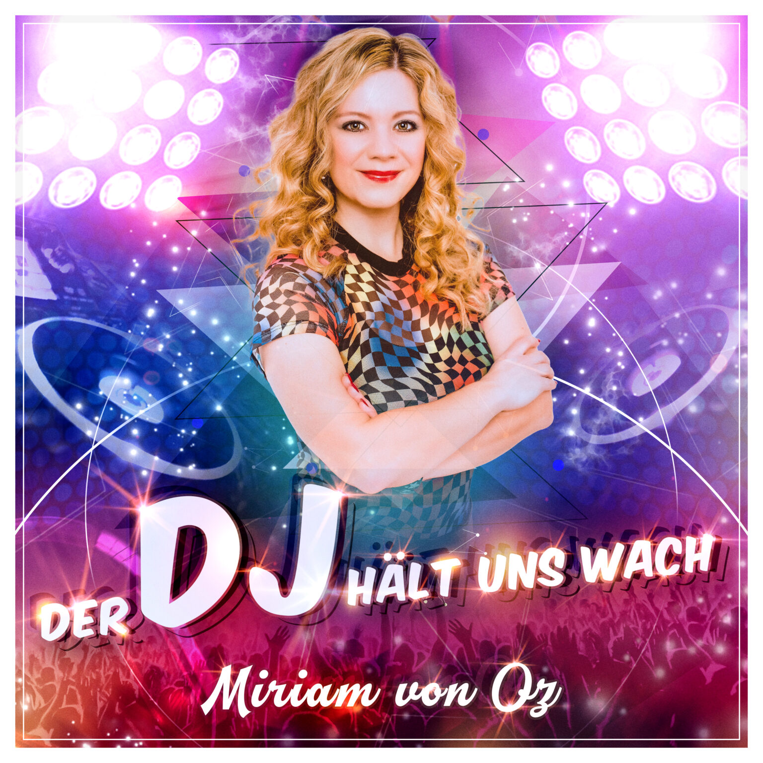 Der DJ hält uns wach – Miriam von Oz | Xtreme Sound - Schlager ...